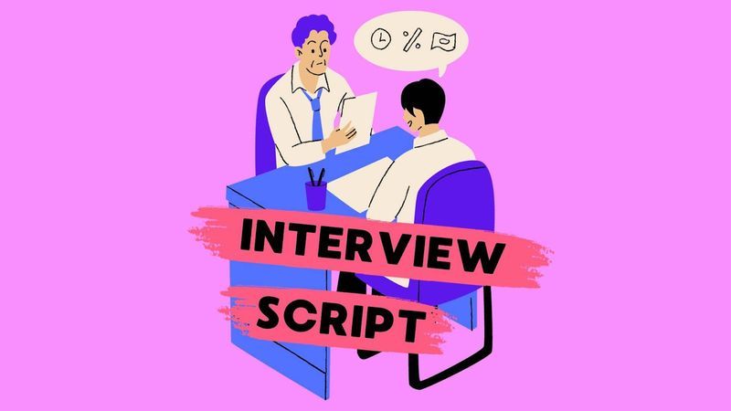 The Ultimate Guide to Interview Scripts [Including 25+ Sample Questions] | Claap